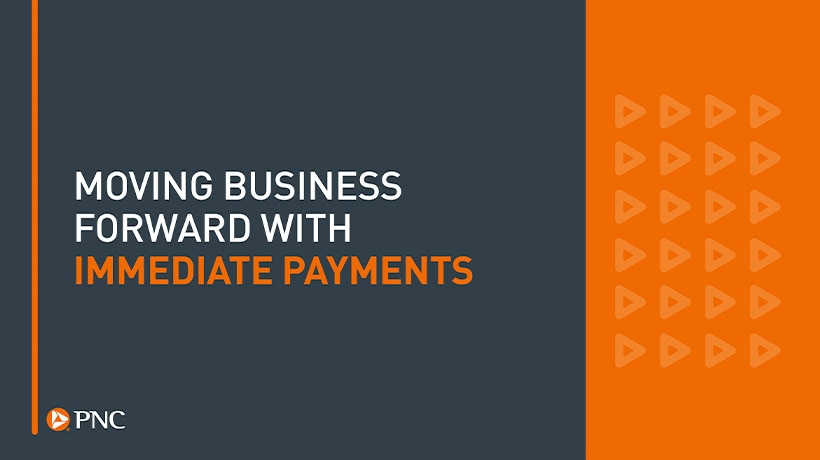 PNC Treasury Management Moves Businesses Forward with Immediate ...